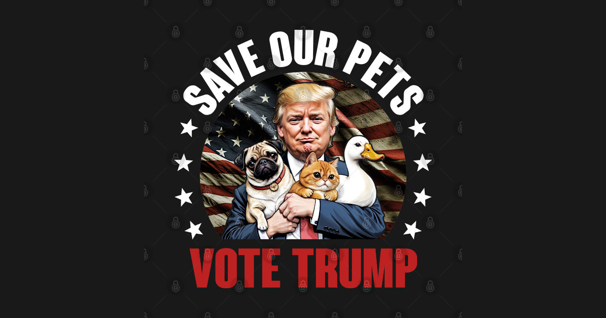 Save Our Pets Vote Trump Cats Dogs 2024 Make Pets Safe Again - Save Our ...