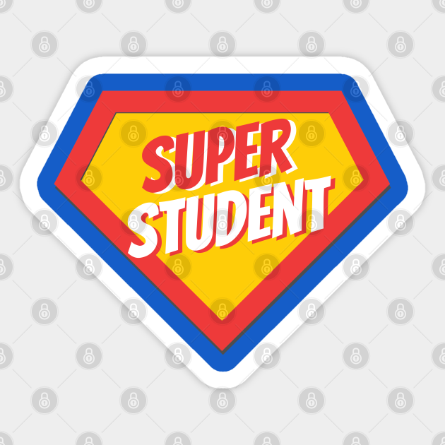 Student Gifts | Super Student - Student Gifts - Sticker | TeePublic
