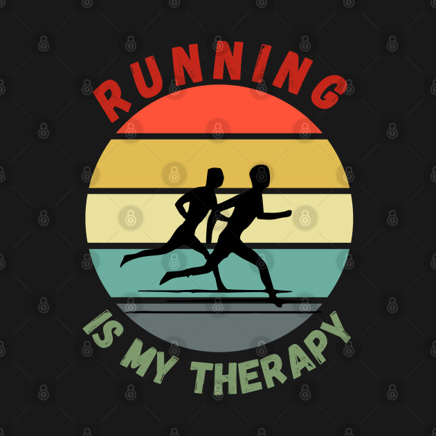 Running-running is my therapy - Running Is My Therapy - T-Shirt sold by ...