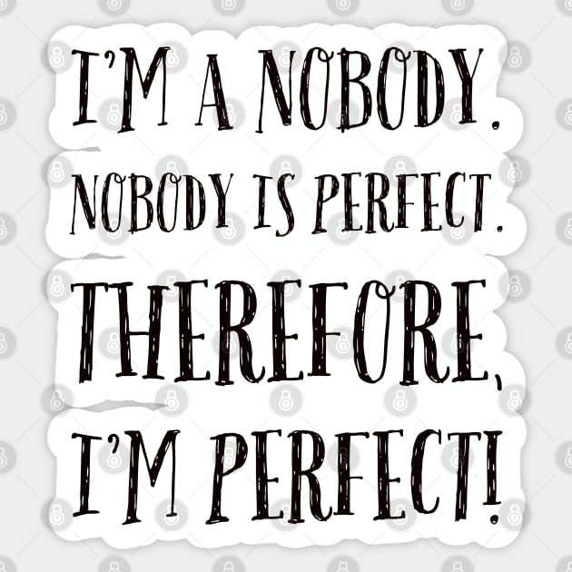 I'm perfect! - Im Perfect - Sticker | TeePublic