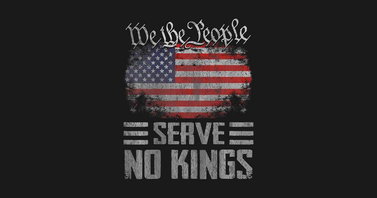 No Kings Day Patriotic No Kings 2025 (On Back) - Patriotic Vintage ...