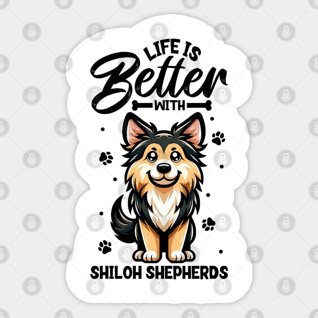 Best life with Shiloh Shepherd - Shiloh Shepherd - Sticker | TeePublic