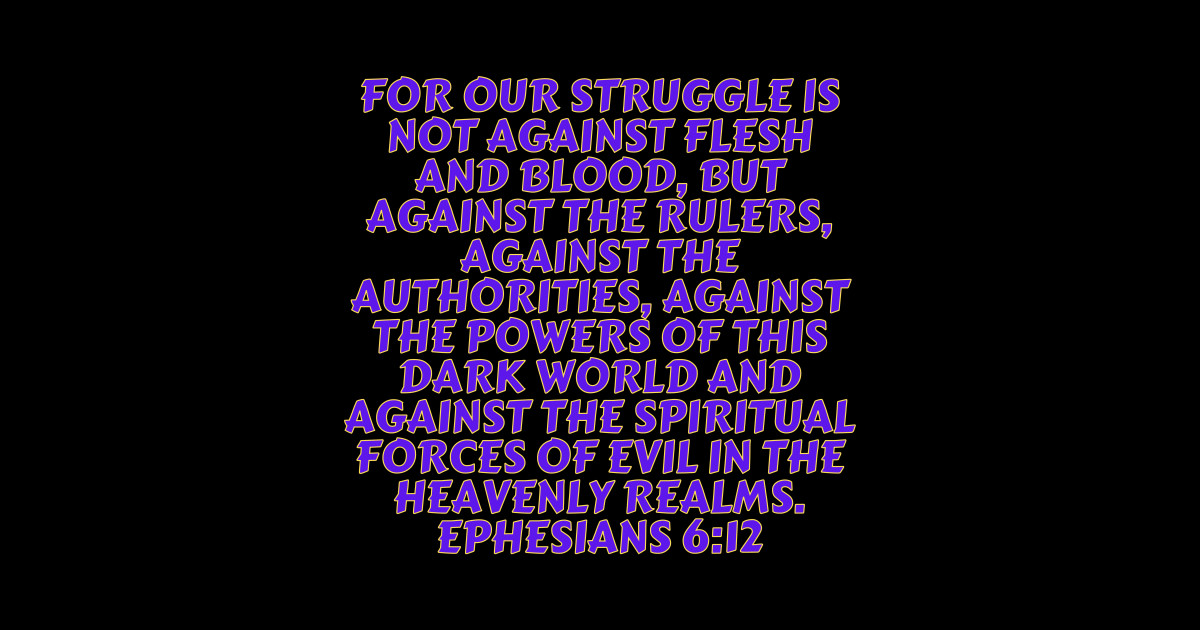 Bible Verse Ephesians 6:12 - Ephesians 6 12 - Sticker | TeePublic
