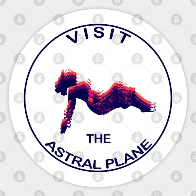 Visit The Astral Plane - Esoteric - Sticker | TeePublic