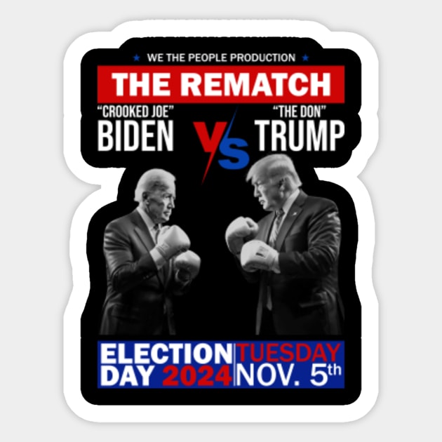 Rematch Trump vs Biden Election 2024 - Election - Sticker | TeePublic