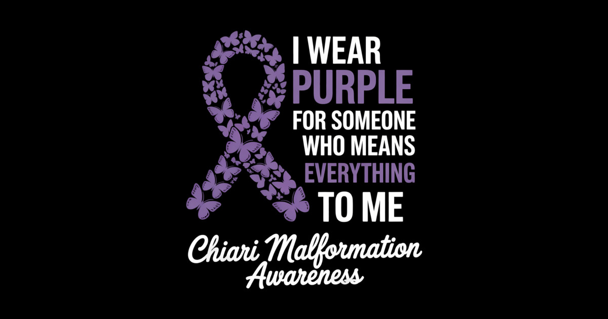 I Wear Purple for Chiari Malformation Awareness Support - Chiari ...