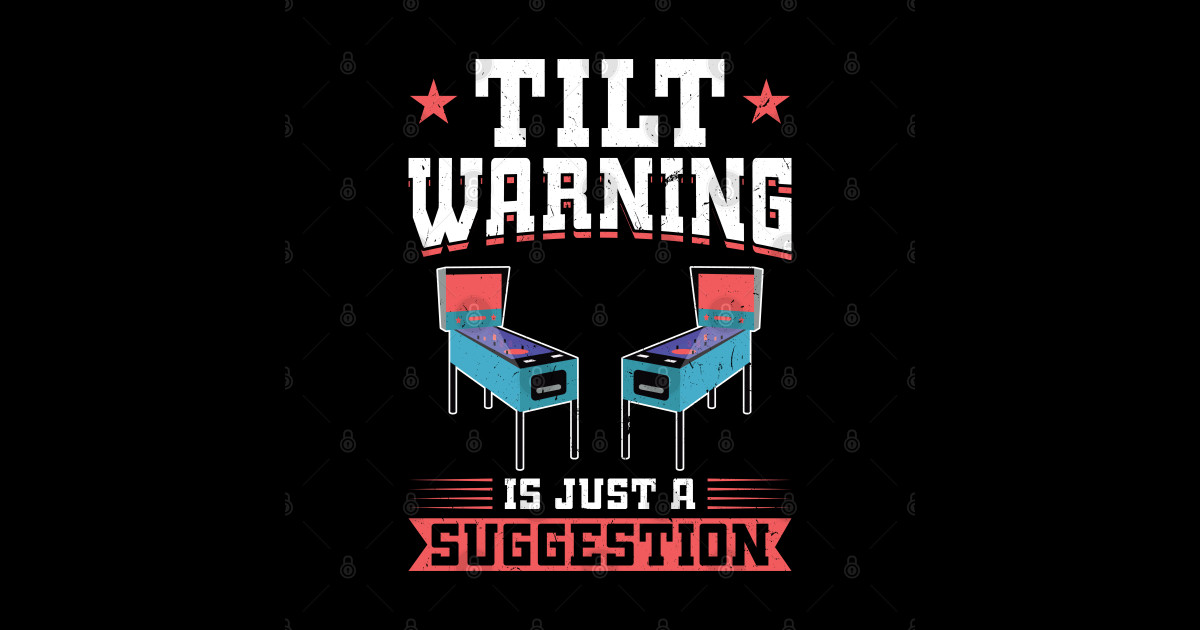 Tilt Warning - Pinball - Pinball - Sticker | TeePublic