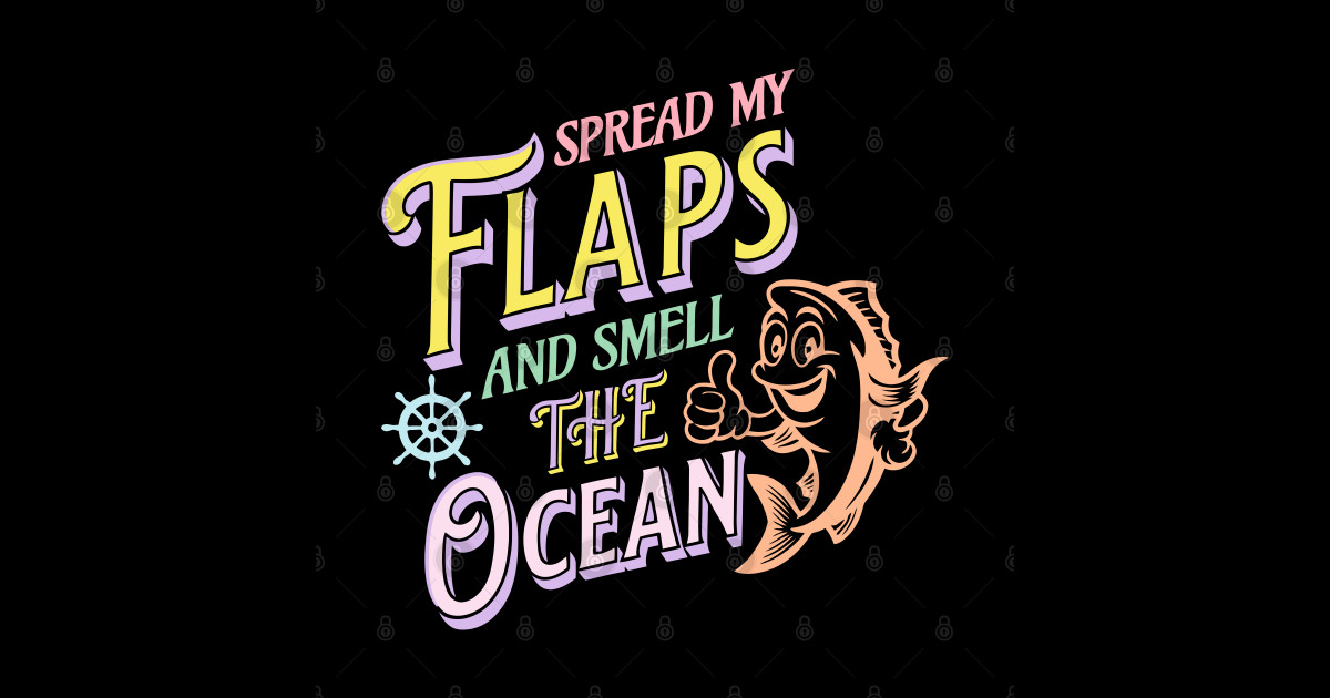 Spread My Flaps And Smell The Ocean - Funny Apparel - Sticker | TeePublic