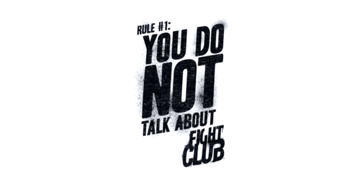 You Do Not Talk About Fight Club - You Do Not Talk About Fight Club - T ...