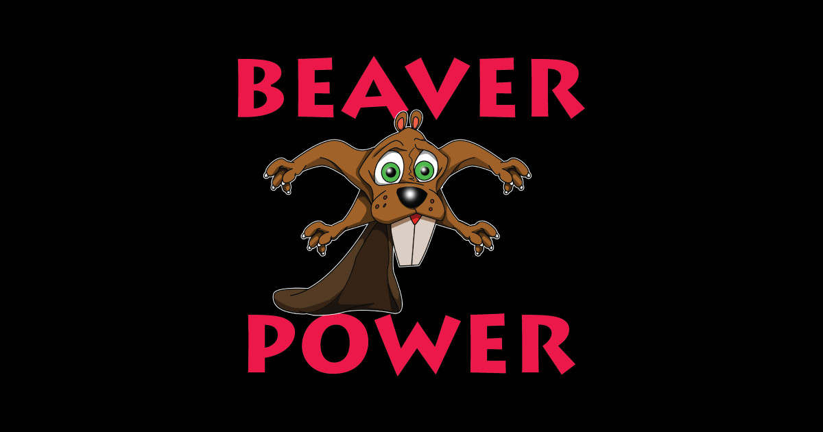 Beaver Power - Beavers - Sticker | TeePublic