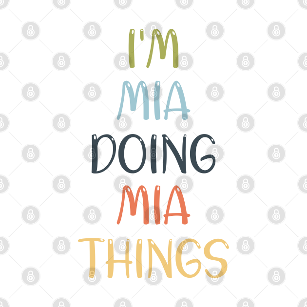 i'm Mia doing Mia things - Mia - Long Sleeve T-Shirt | TeePublic i'm Mia doing Mia things - Mia - Long Sleeve T-Shirt | TeePublic