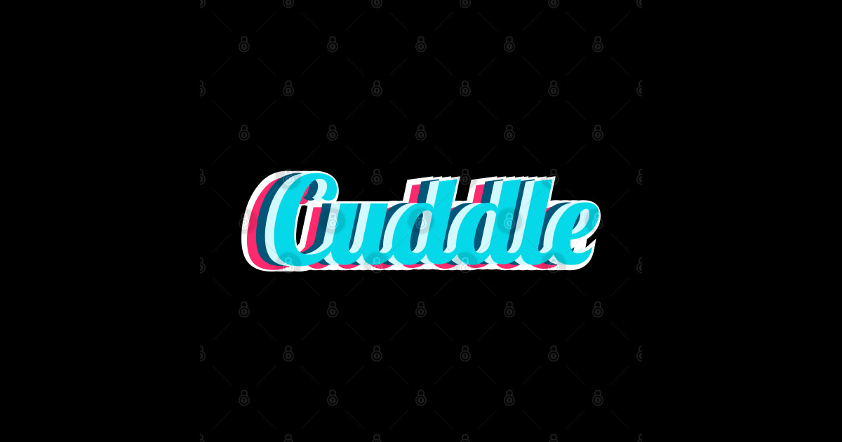 cuddle - Typography - Sticker | TeePublic