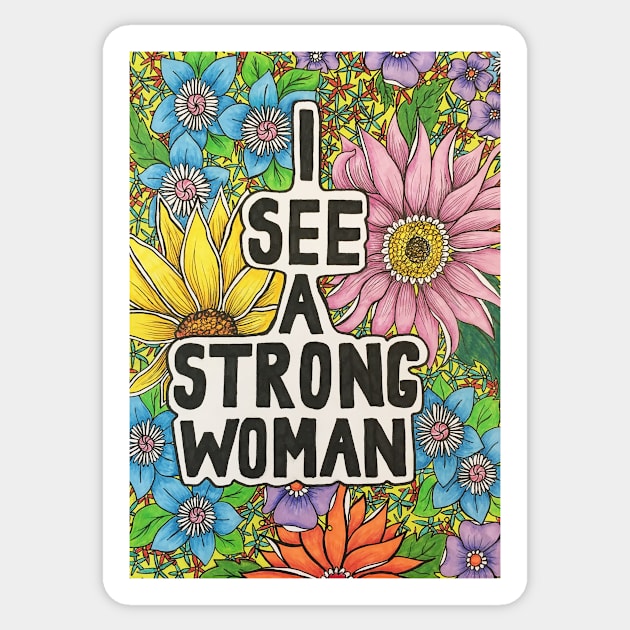 I See A Strong Woman - Strong Woman - Sticker | TeePublic