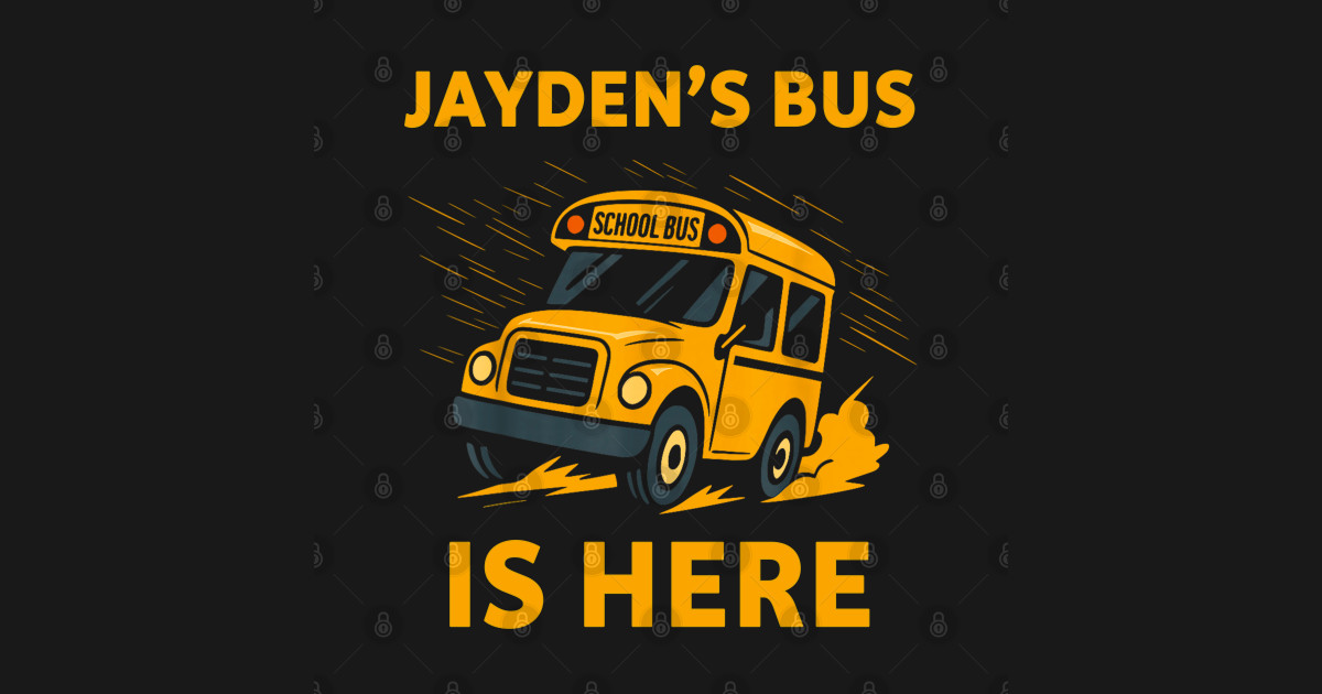Jayden's-Bus-Is-Here - Jaydens Bus Is Here - T-Shirt | TeePublic
