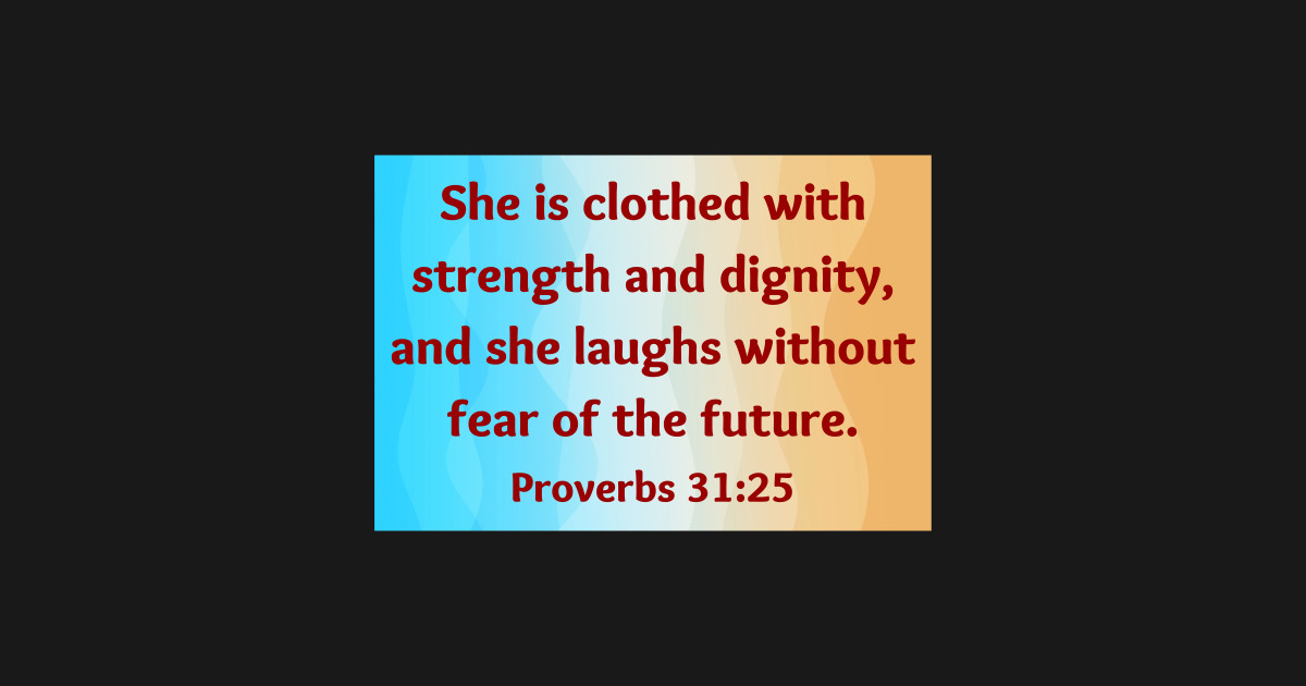 Bible Verse Proverbs 31:25 - Proverbs 3125 - T-Shirt | TeePublic
