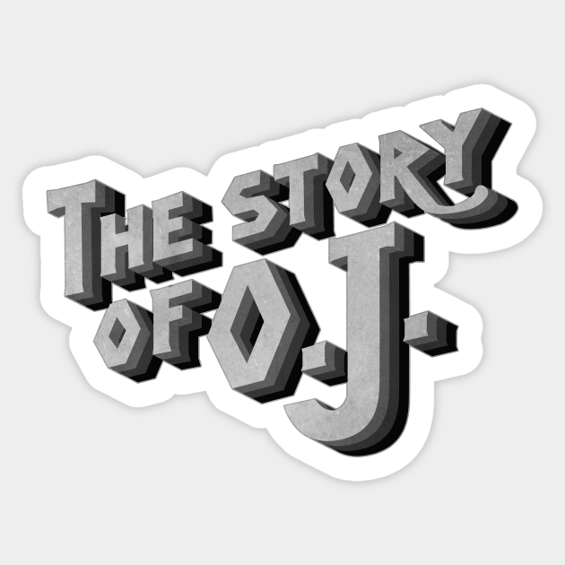 Story of OJ - Jay Z - Sticker | TeePublic