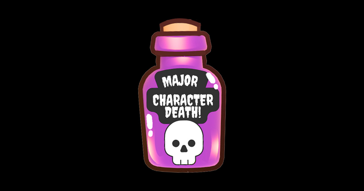 Major Character Death Drink - Major Character Death - Sticker | TeePublic
