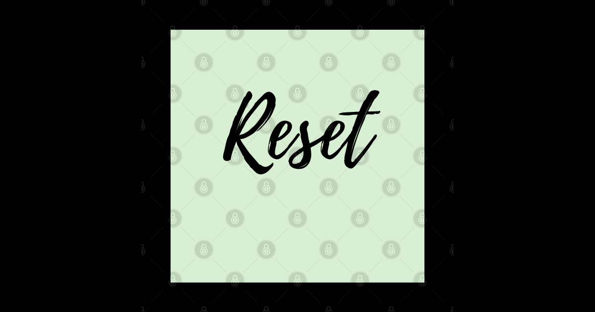 Reset - positive affirmation word, green background - Reset - Posters ...