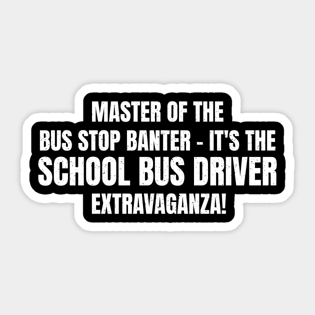 School Bus Driver - School Bus Driver - Sticker | TeePublic