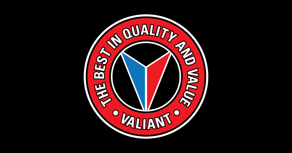Valiant - Best in Quality and Value - Valiant - Sticker | TeePublic