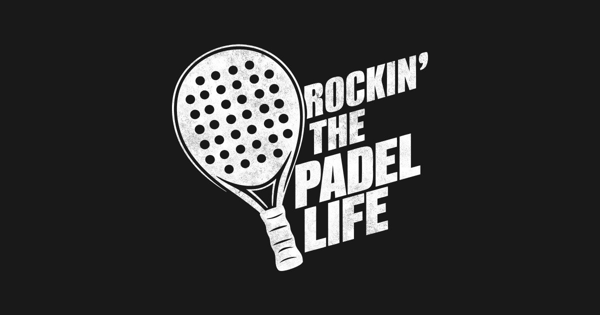 Rockin' The Padel Life | Funny Padel - Padel - T-Shirt | TeePublic