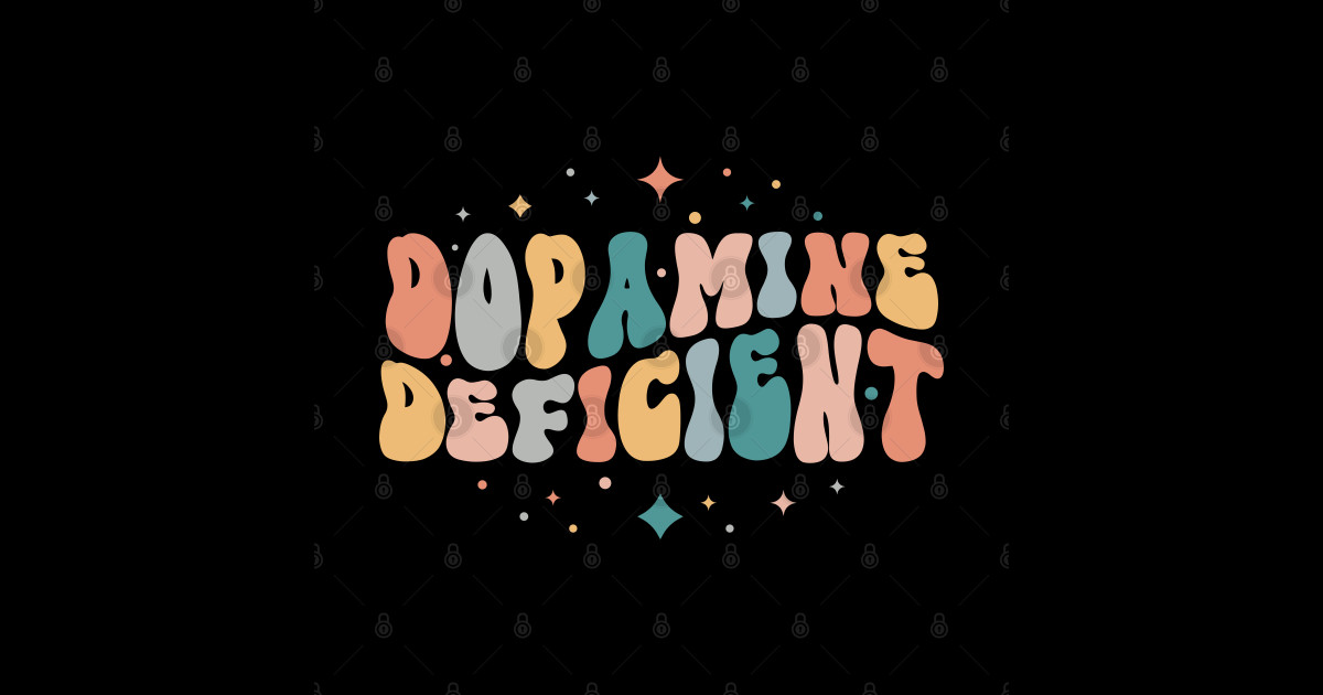 Dopamine Deficient Funny Neurodivergence ADHD - Dopamine Deficiency ...