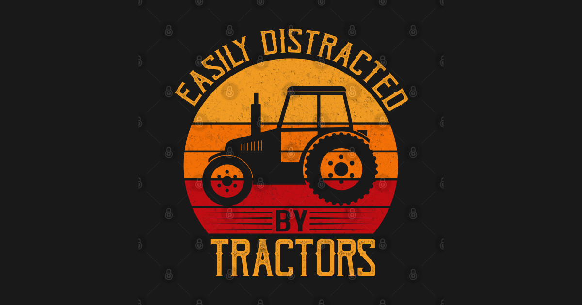 Easily Distracted By Tractors Vintage Farmer Farm T Tractor