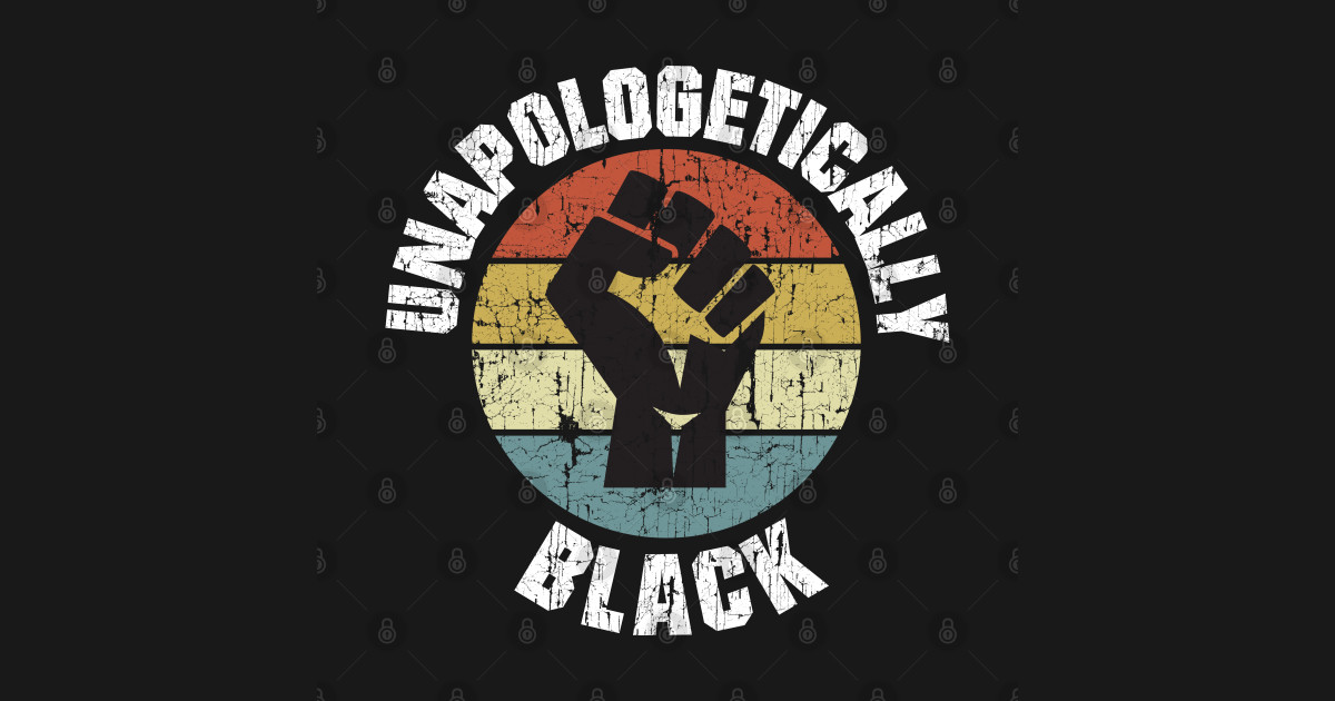 Unapologetically Black History Month Fist - Unapologetically Black - T ...