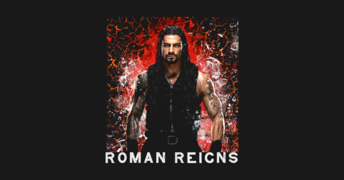 Roman Reigns - Roman Reigns - T-Shirt | TeePublic