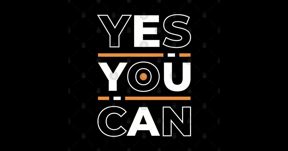 Yes you can, inspiring quote - Yes You Can - Sticker | TeePublic