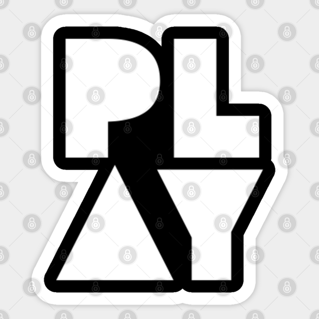 Play - Play - Sticker | TeePublic