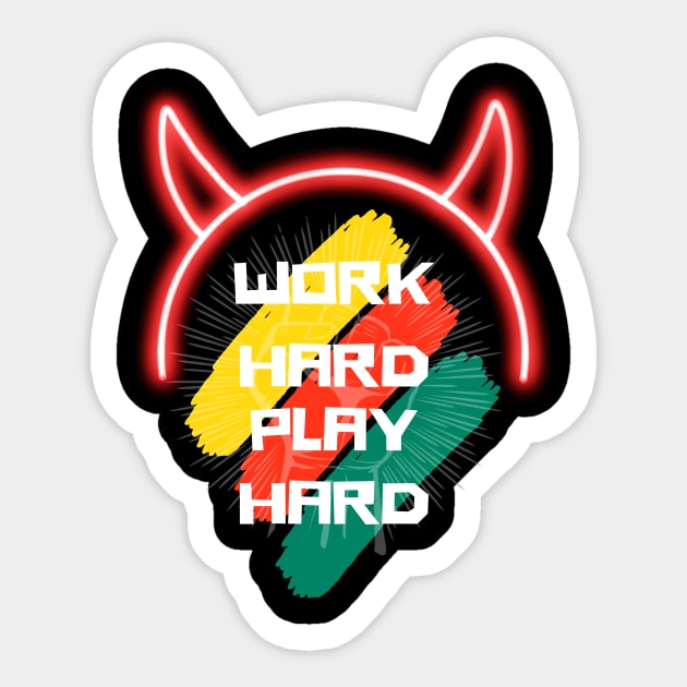 Work Hard Play Hard - Motivation - Sticker | TeePublic