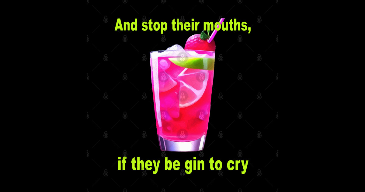And Stop Their Mouths, If They Be Gin To Cry Fun Shakespeare Quote ...