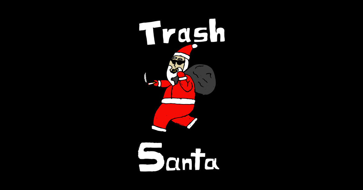 Trash Santa - Christmas - Sticker | TeePublic