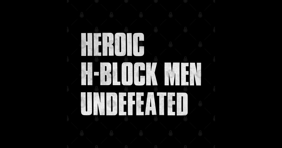Heroic H Block Men Undefeated - Derry - Sticker | TeePublic