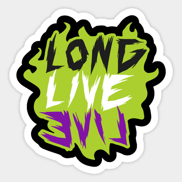 Long Live Evil - Disney - Sticker | TeePublic