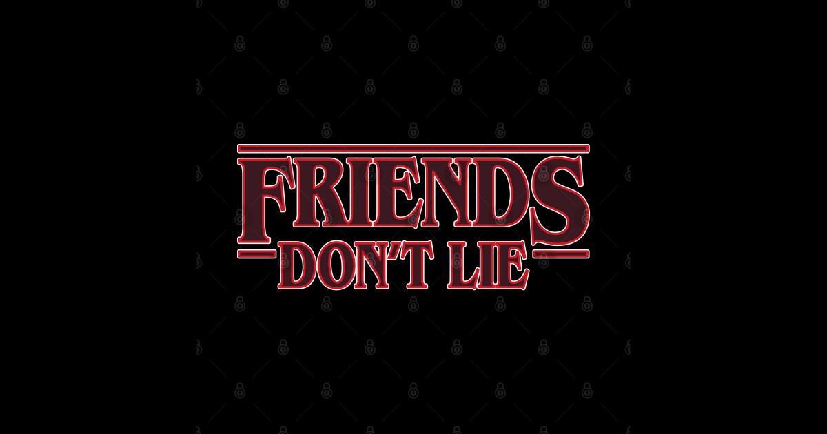 Friends don't lie quote Stranger Things - Stranger Things - Magnet ...