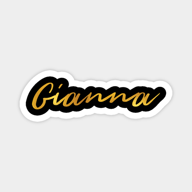 Gianna Name Hand Lettering In Faux Gold Letters Gianna Magnet Teepublic