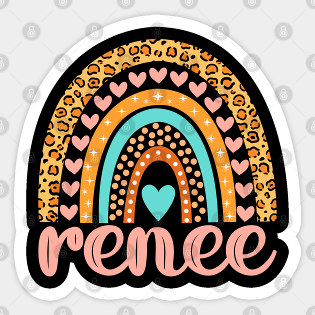 Renee Name Renee Birthday - Renee - Sticker | TeePublic
