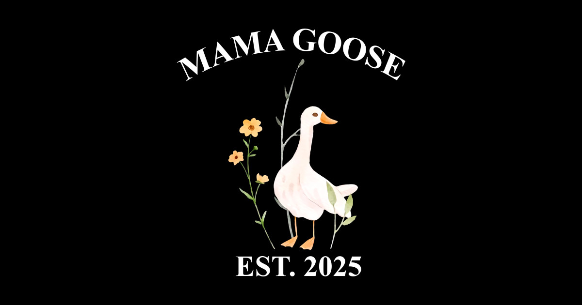 Mama Goose Est 2025 Silly Goose Mom Floral Matching Pocket - Mama Goose ...