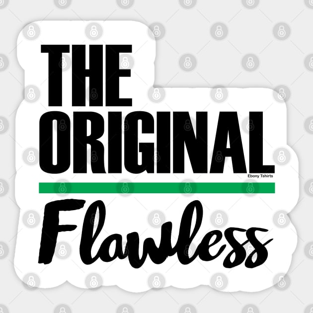 The Original, Flawless - Flawless - Sticker | TeePublic