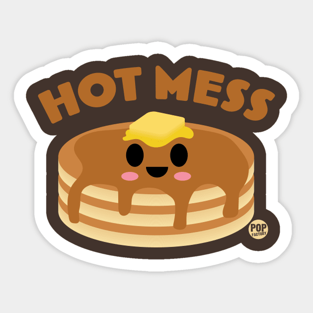 HOT MESS - Pancake - Sticker | TeePublic