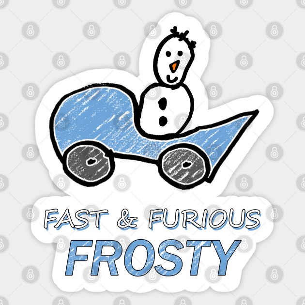 Fast & Furious Frosty - Christmas - Sticker | TeePublic
