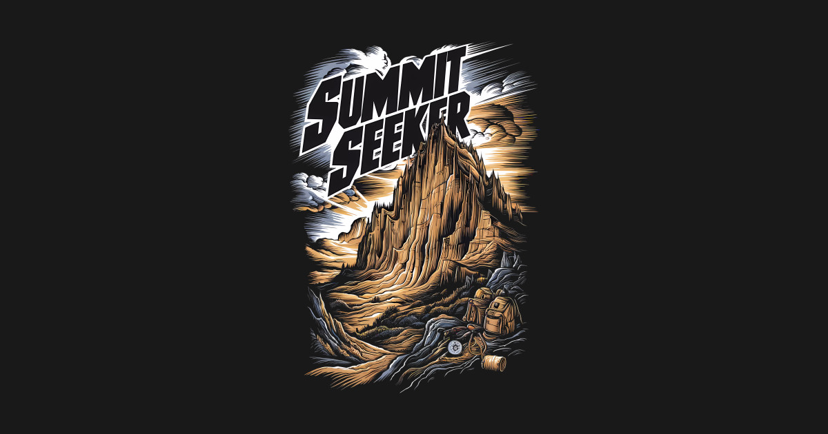 Summit seeker - Summit - T-Shirt | TeePublic