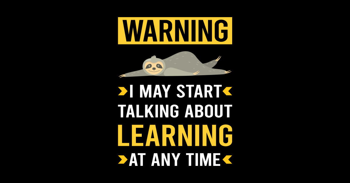 Warning Learning - Learning - Sticker | TeePublic