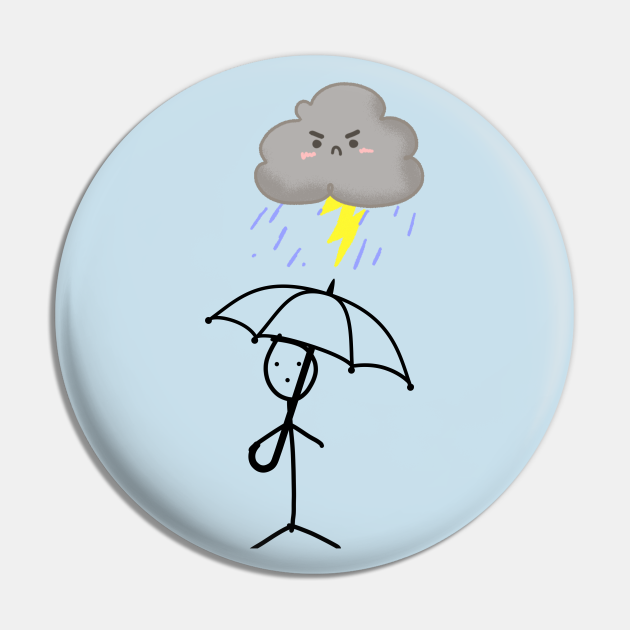 Stickman and angry cloud - Humor - Pin | TeePublic