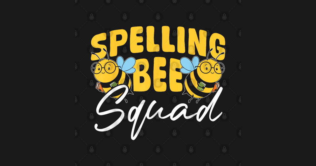Spelling-Bee-Squad - Spelling Bee Squad - T-Shirt | TeePublic