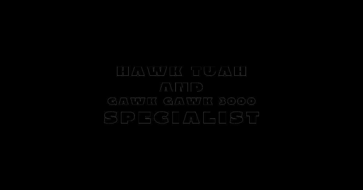 Hawk tuah funny design - Hawk Tuah - Posters and Art Prints | TeePublic