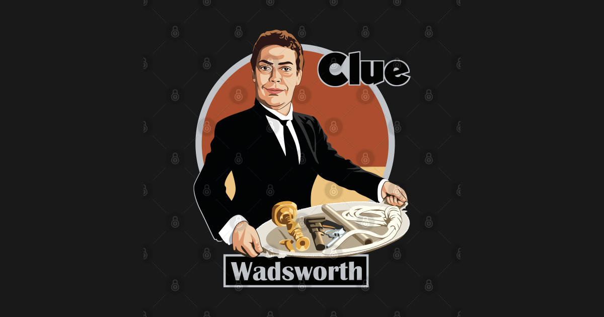 CLUE Wadsworth - Clue - T-Shirt | TeePublic