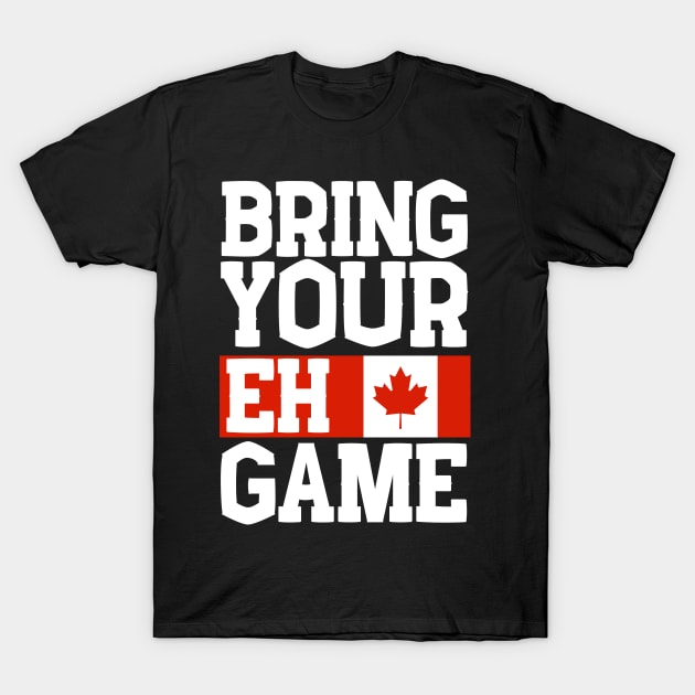 Bring Your EH Game Canada Flag Vintage - Bring Your Eh Game Canada - T ...